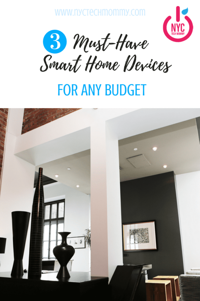 3 Must-Have Smart Home Devices For Any Budget | NYC Tech Mommy