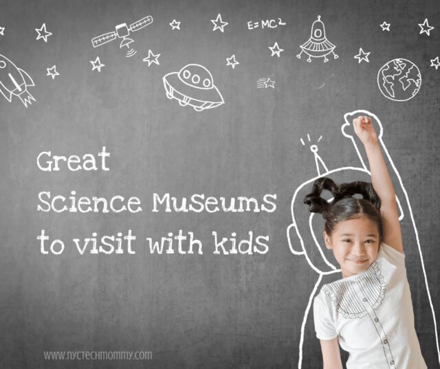 4 Great Science Museums to Visit with Kids on the East Coast | NYC Tech ...