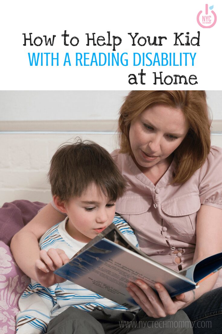 How to Help Your Kid with a Reading Disability at Home | NYC Tech Mommy