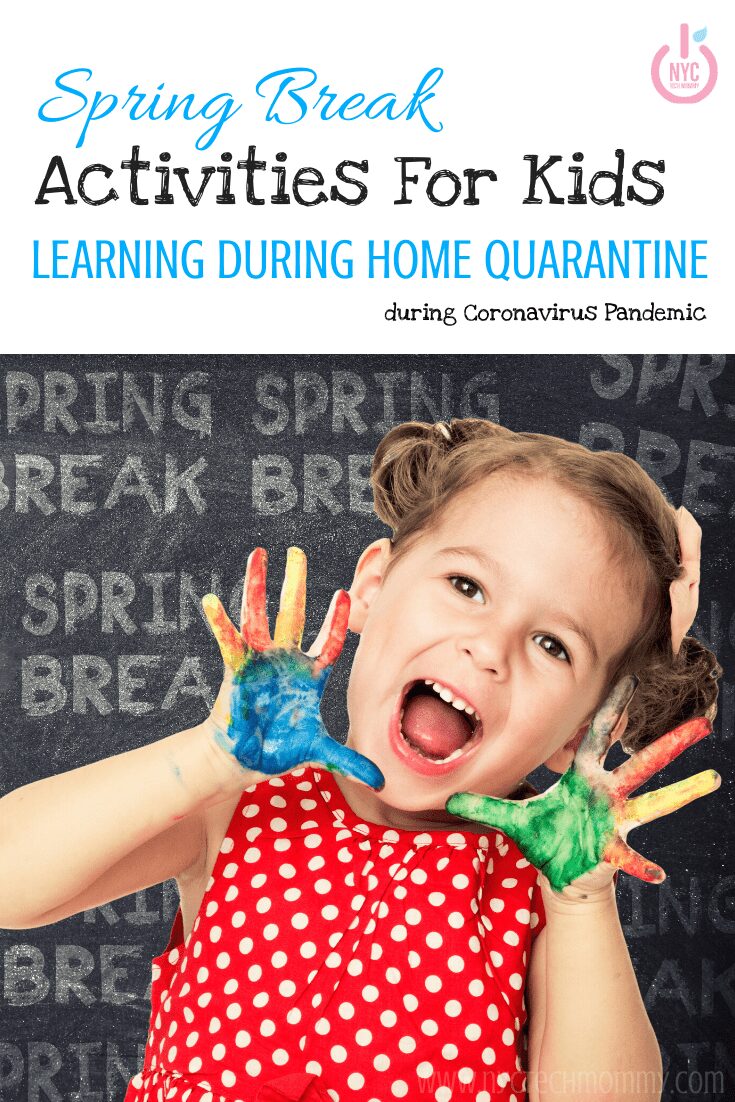 Spring Break Activities for Kids at Home | NYC Tech Mommy