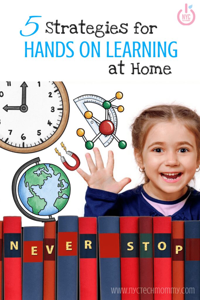 5 Strategies for Hands on Learning at Home | NYC Tech Mommy