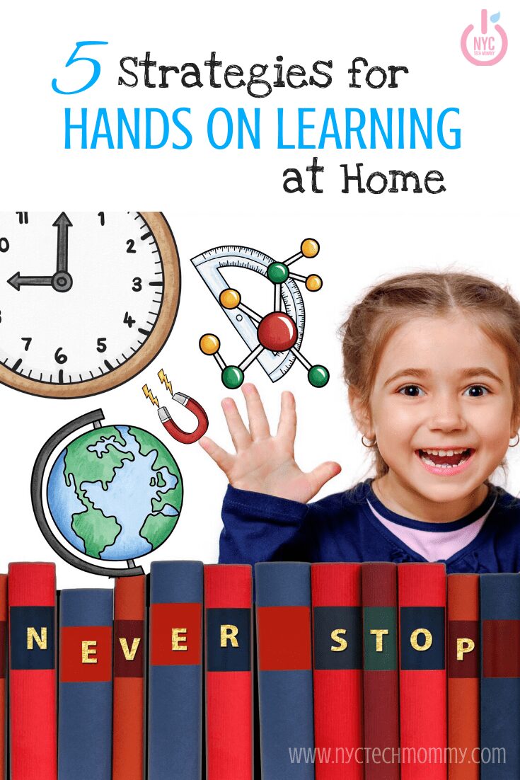 5 Strategies for Hands on Learning at Home | NYC Tech Mommy