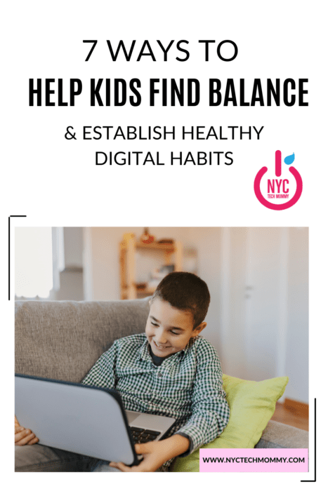 7 Ways to Help Kids Find Balance & Establish Healthy Digital Habits ...