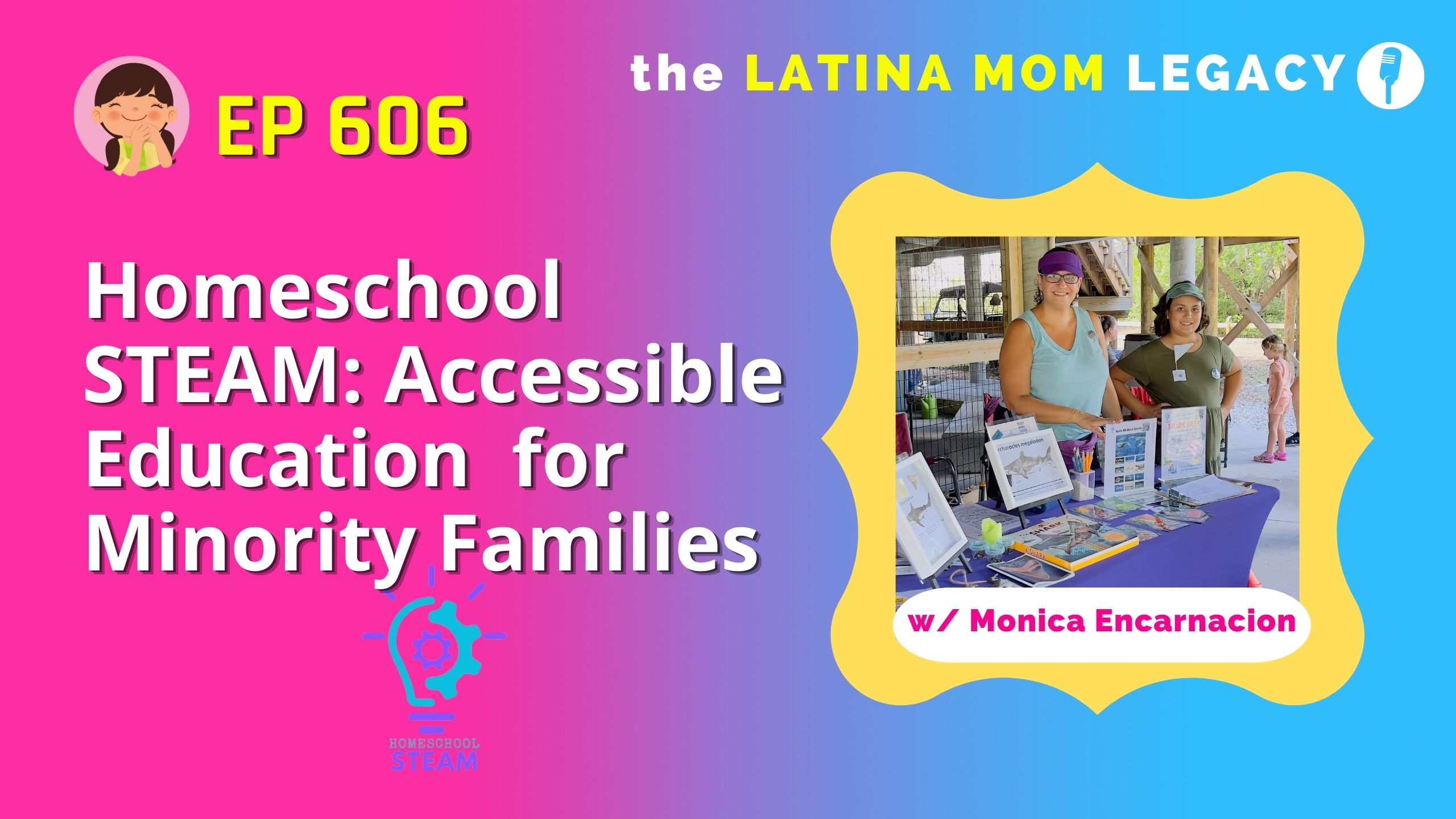 Guest Appearance on The Latina Mom Legacy Podcast: Empowering Latino Families Through STEAM ...